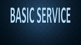 Basic service | PPTX