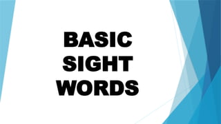 BASIC SIGHT WORDS FOR GRADE 1PUPILS.pptx