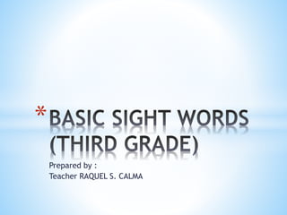 BASIC SIGHT WORDS (THIRD GRADE).pptx