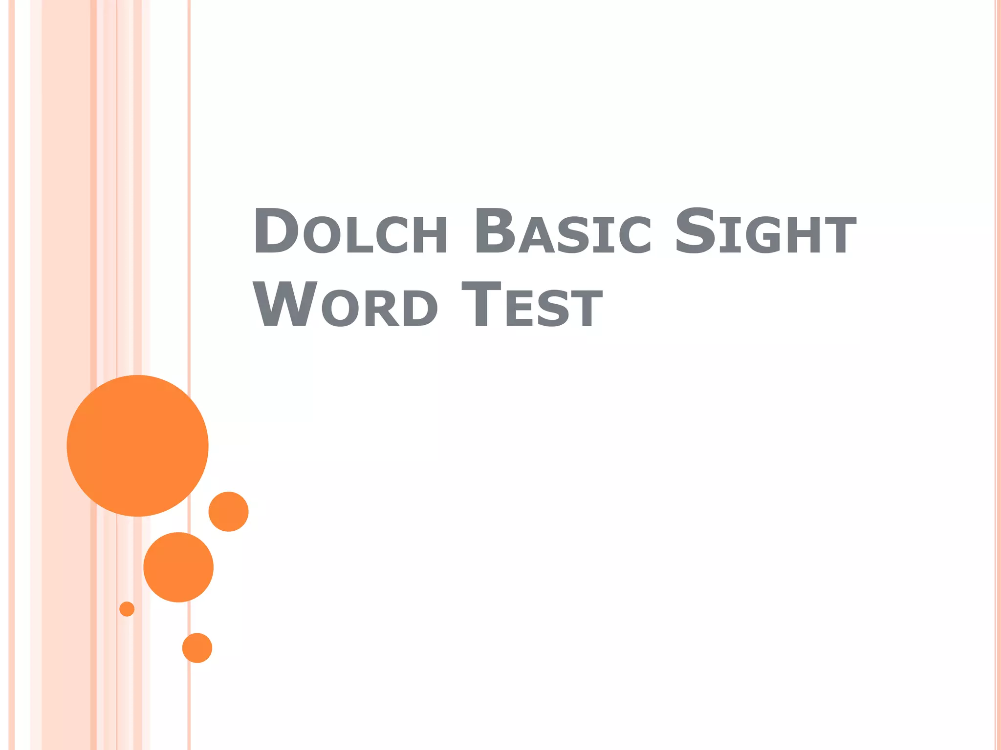 Basic sight word test dolch 1942 slideshow | PPT