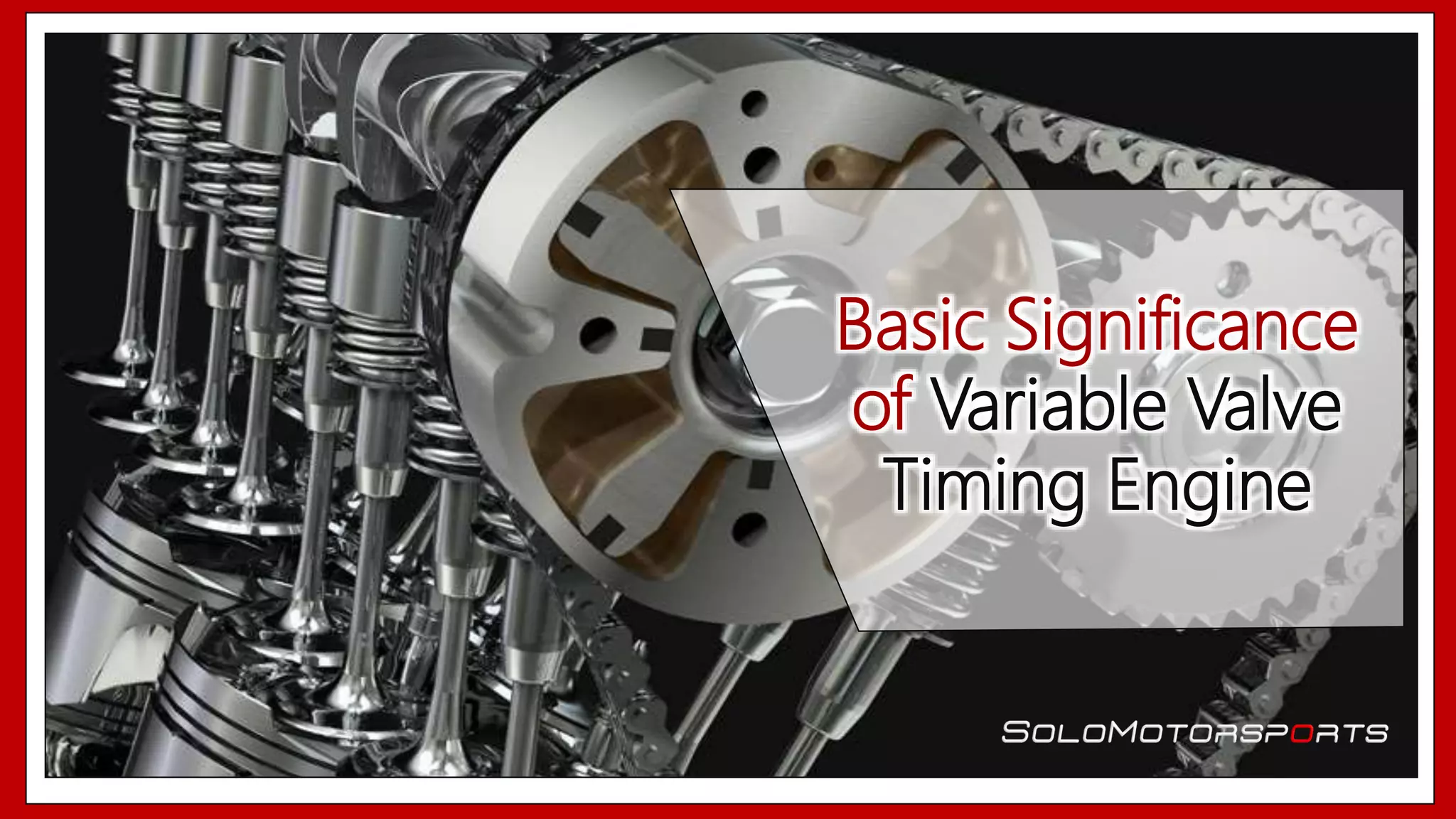 Basic Significance of Variable Valve Timing Engine | PPT