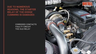 Basic Signs of Damaged Starter Relay in the Dodge Cummins by ...