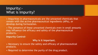 Basics impurity profiling and degradent characterization[134] | PPTX