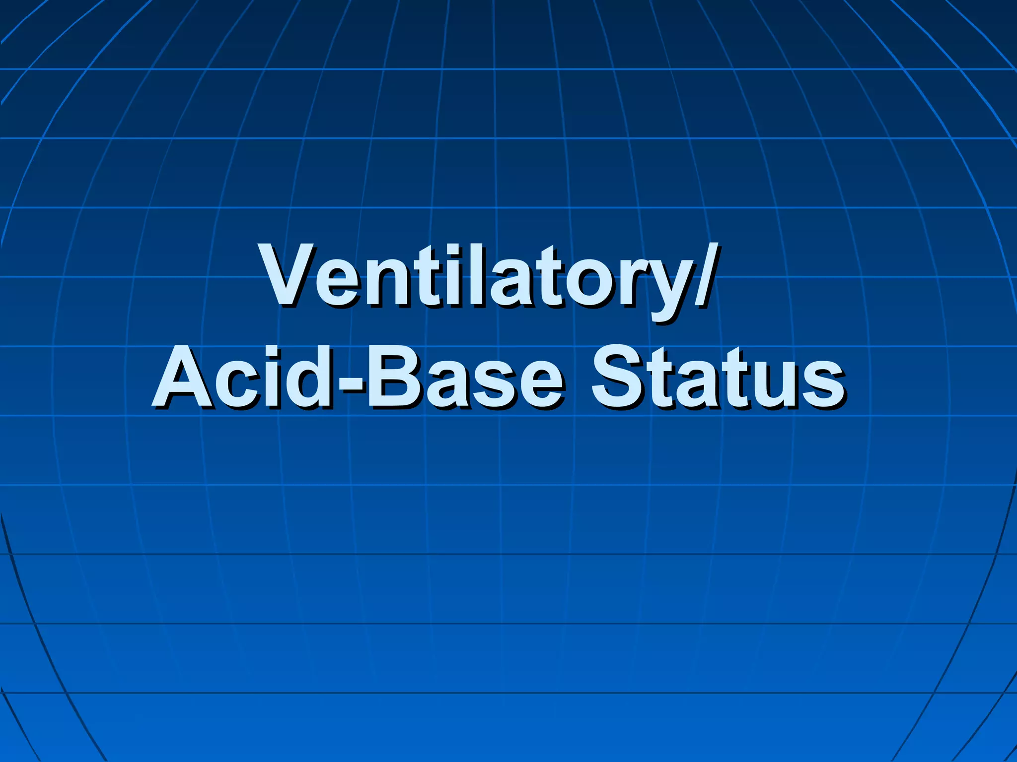 Basics In Arterial Blood Gas Interpretation | PPT