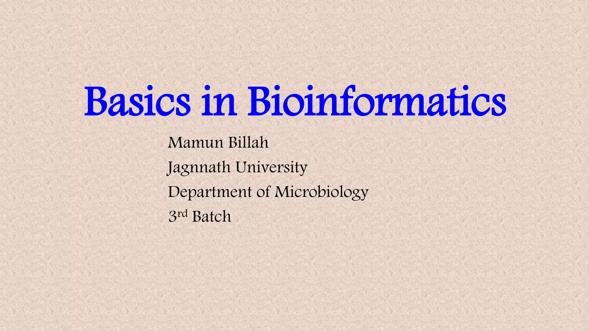 Basics in bioinformatics | PPTX