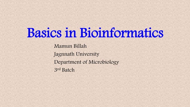 Basics in bioinformatics | PPTX