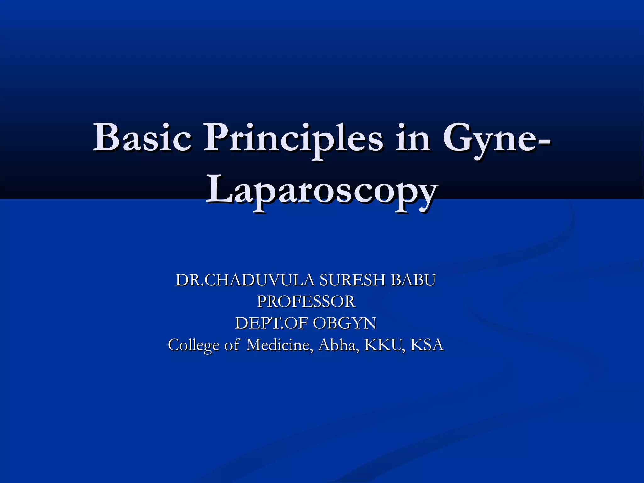 Basics in gyne laparoscopy | PPT