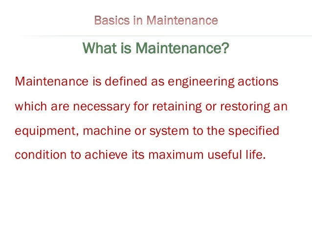 Basics in Maintenance