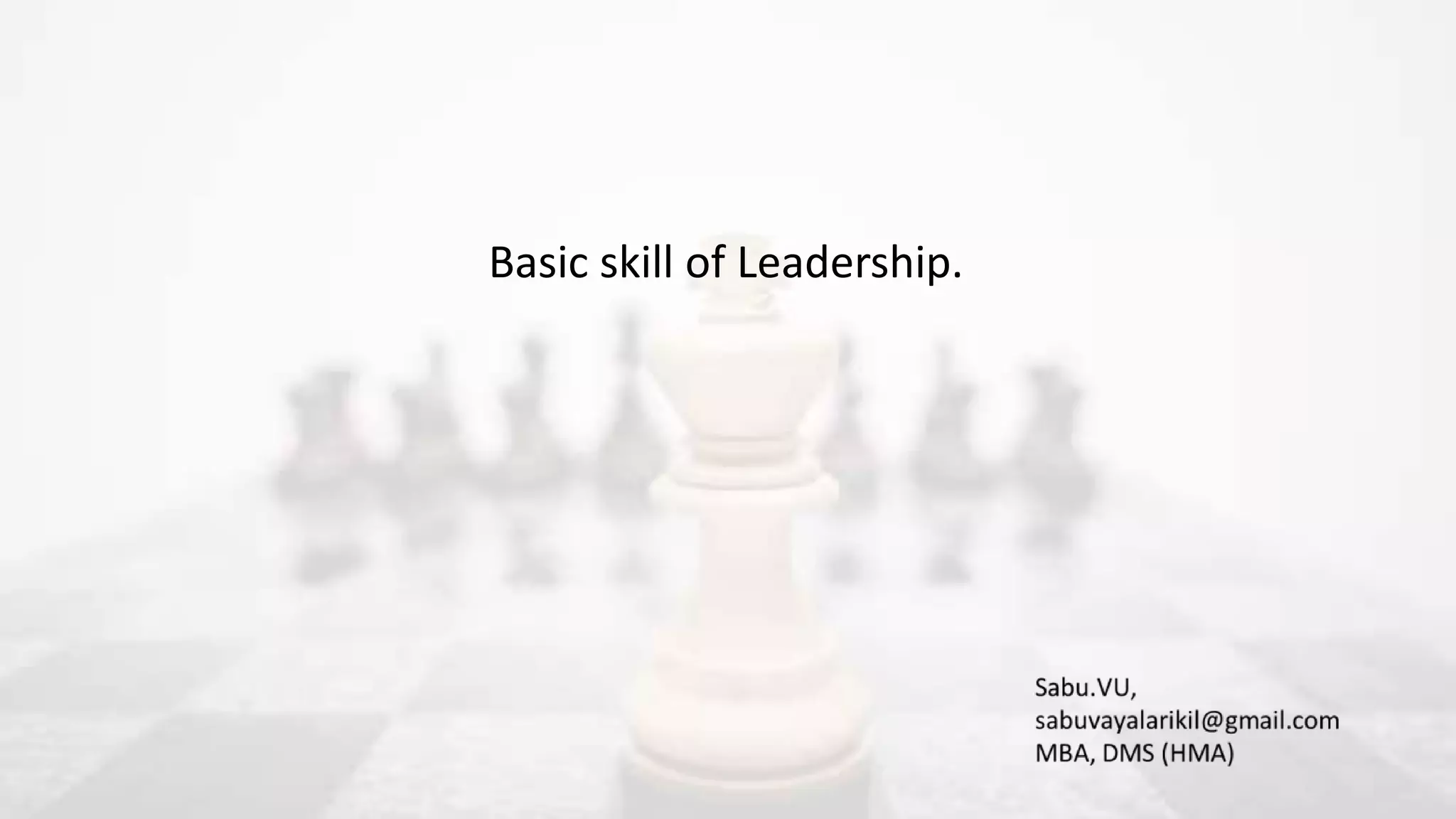 Basic skill of leadership | PPT