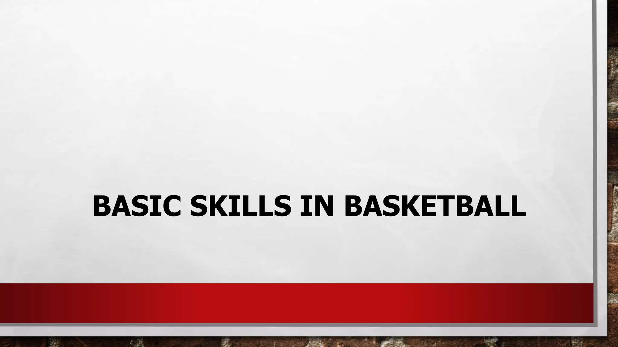 Basic Skills in Basketball.pptx