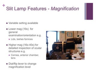 Basic Slit Lamp Biomicroscopy | PPTX