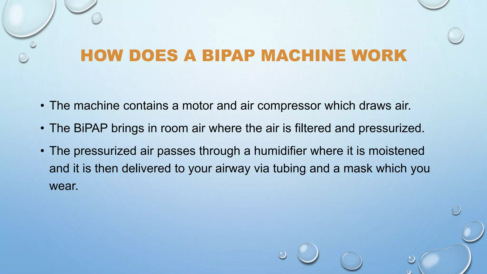 Basics of a BiPAP/BPAP machine | PPTX