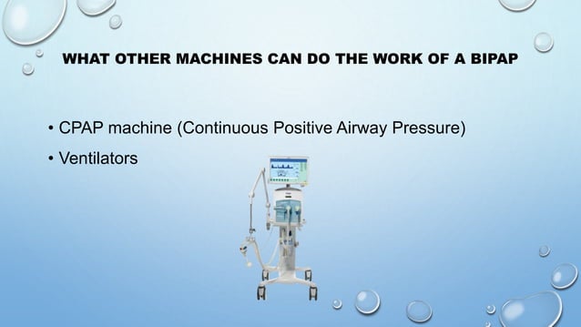 Basics of a BiPAP/BPAP machine | PPTX