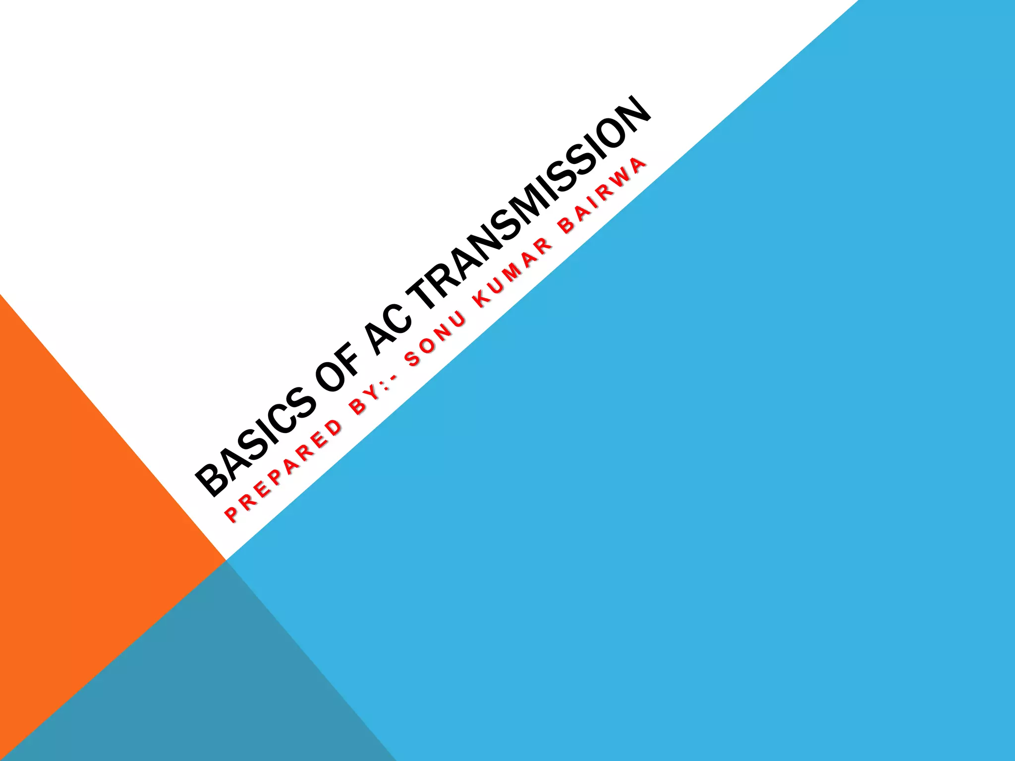 Basics of AC transmission | PPTX