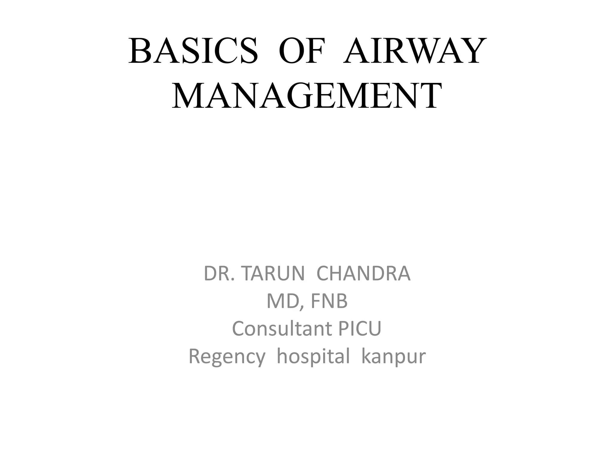 Basics of airway management april 2018 | PPTX