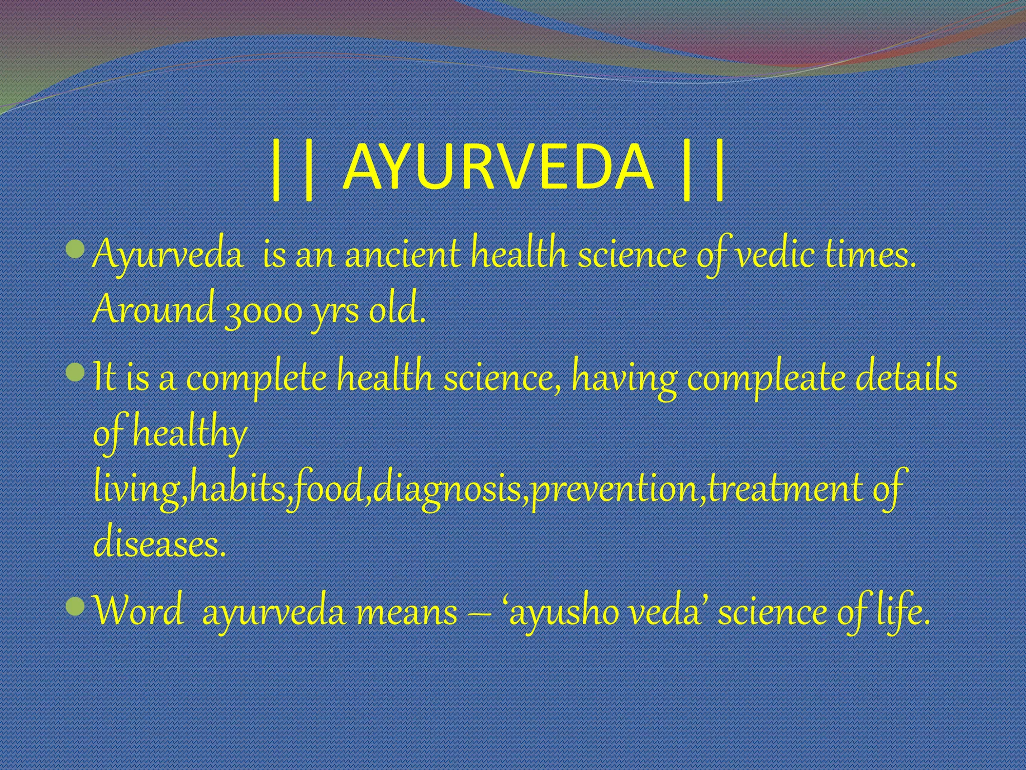 Basics of ayurveda.d | PPTX