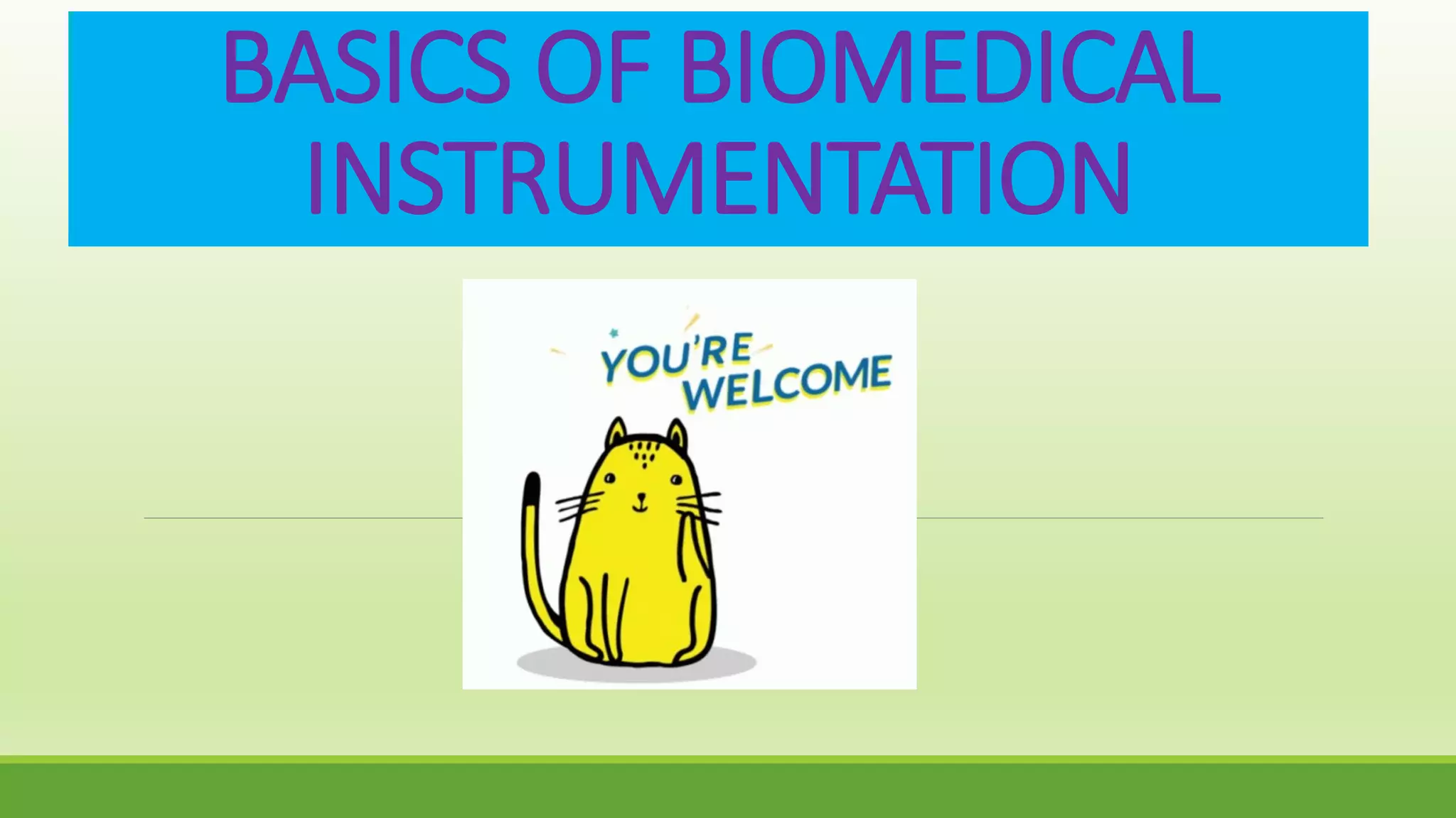 BASICS OF BIOMEDICAL INSTRUMENTATION | PDF