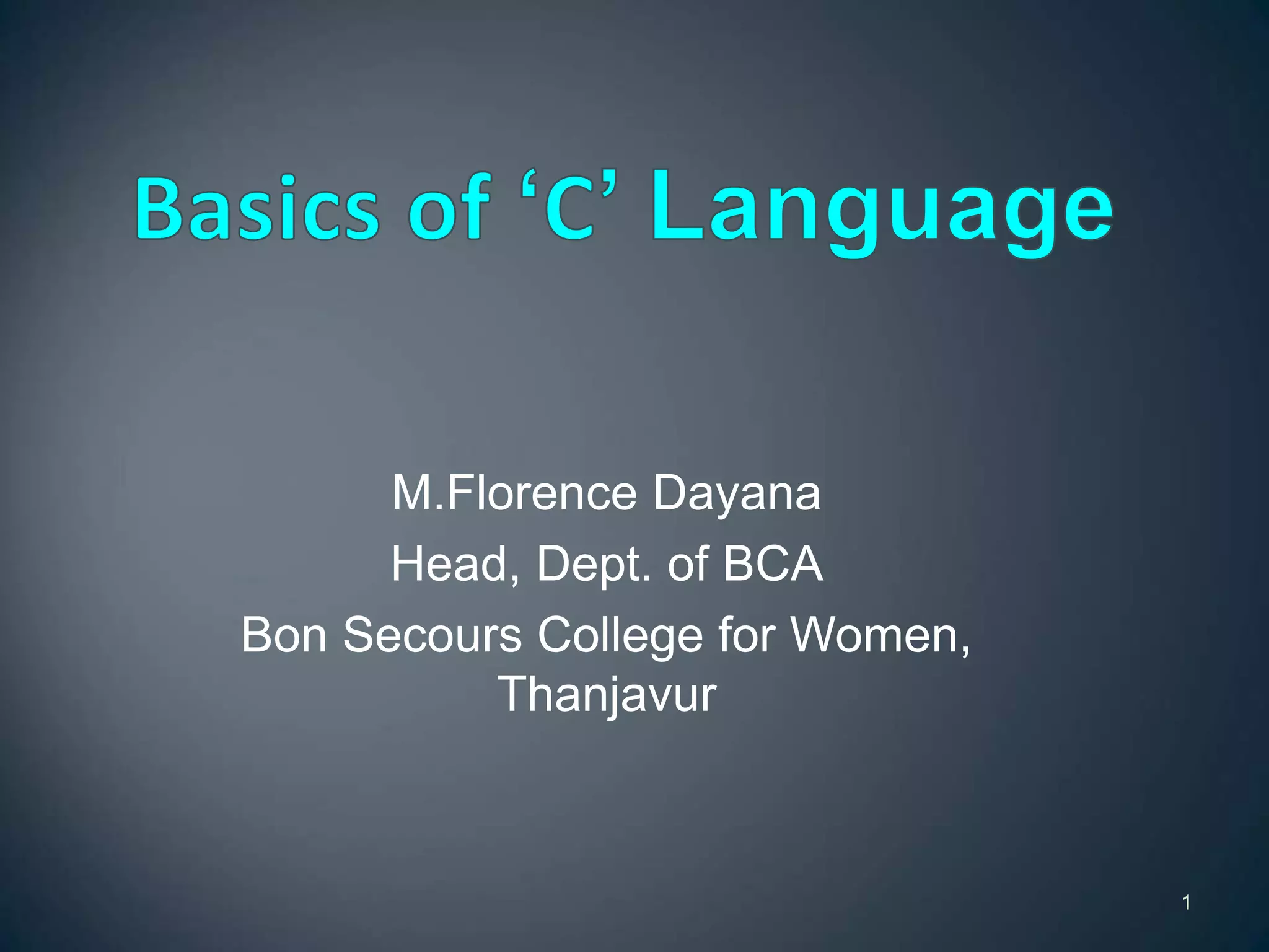 M.Florence Dayana / Basics of C Language | PPT
