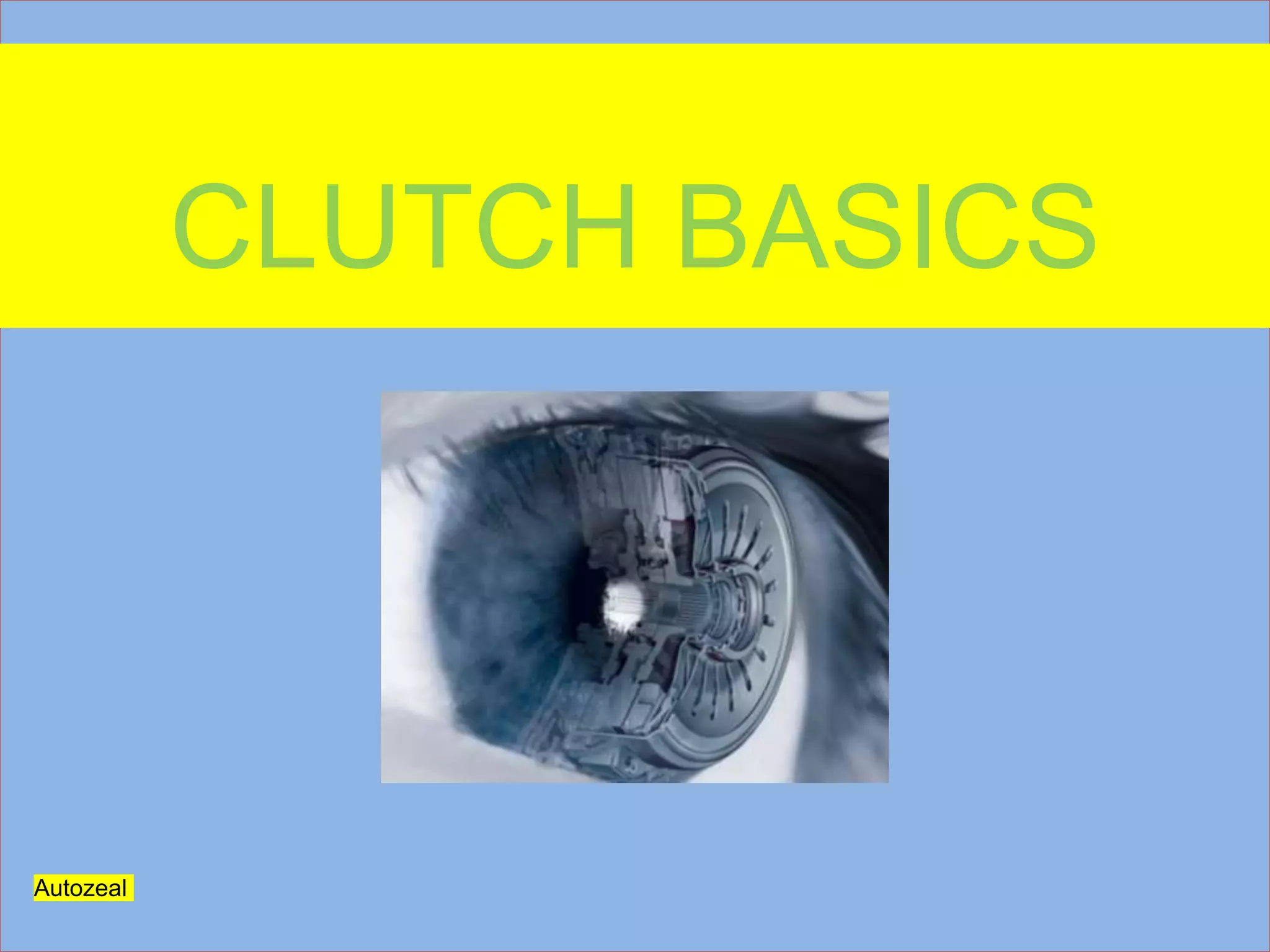 BASICS OF CLUTCH.pptx
