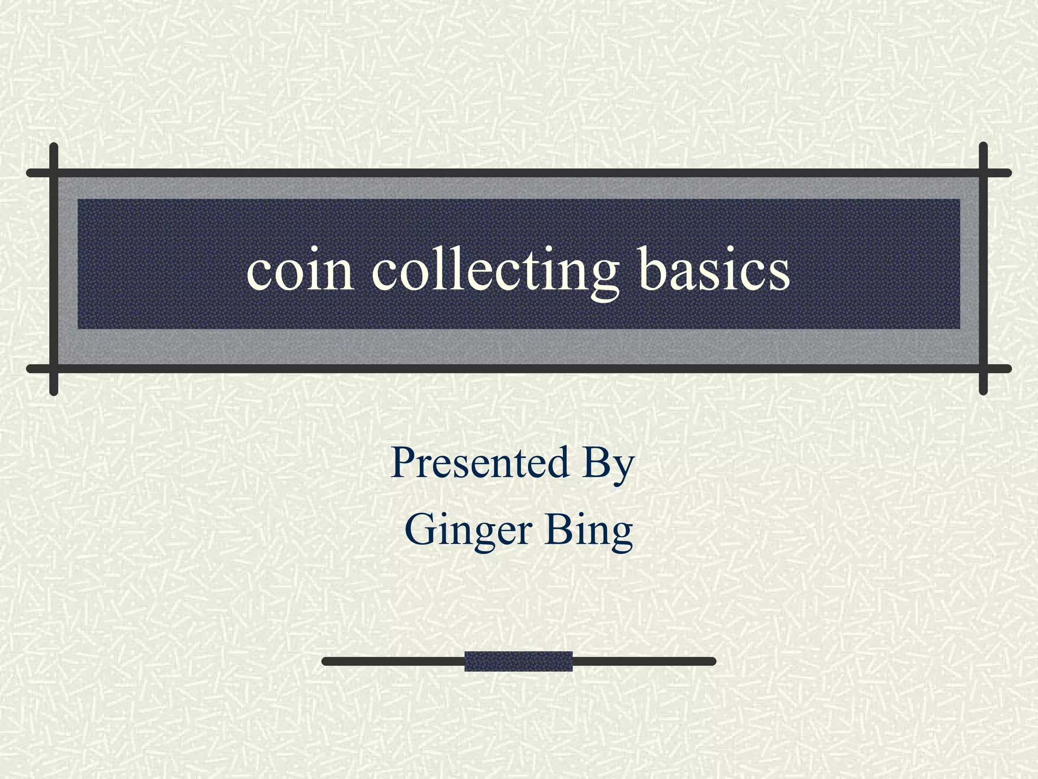 Basics of coin_collecting | PPT