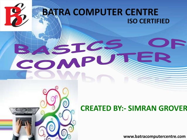 Basics of Computer! BATRA COMPUTER CENTRE IN AMBALA | PPTX