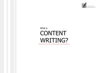 Basics of content writing | PPTX