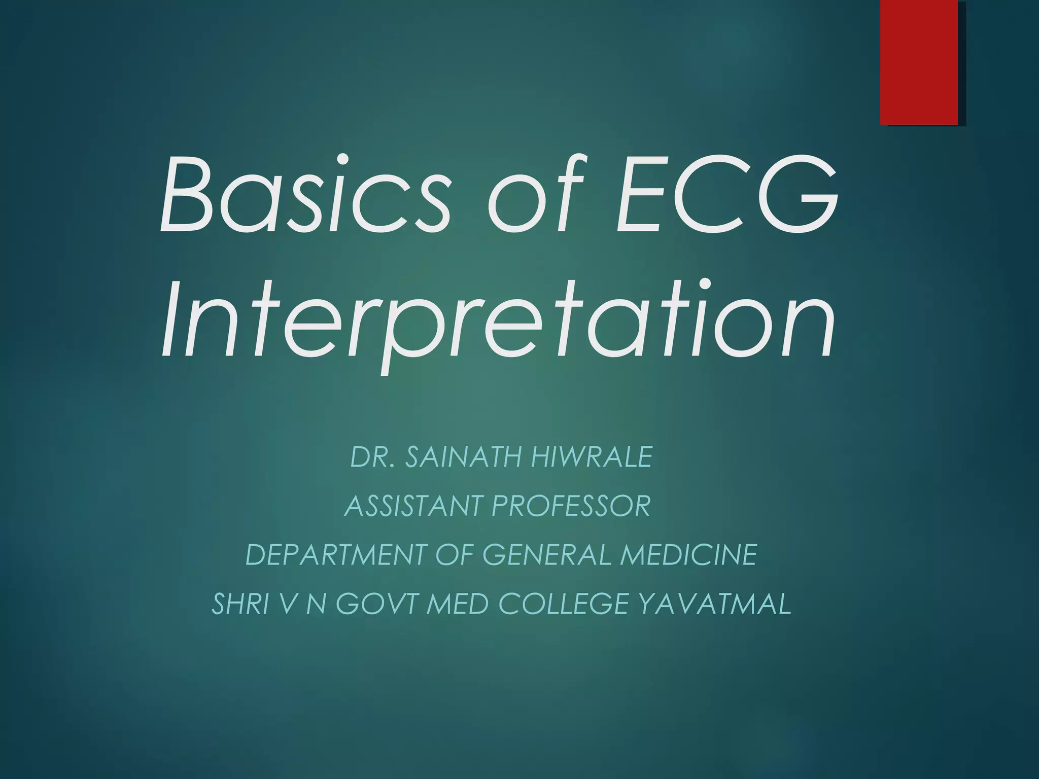 Basics of ecg interpretation by dr sai | PPT