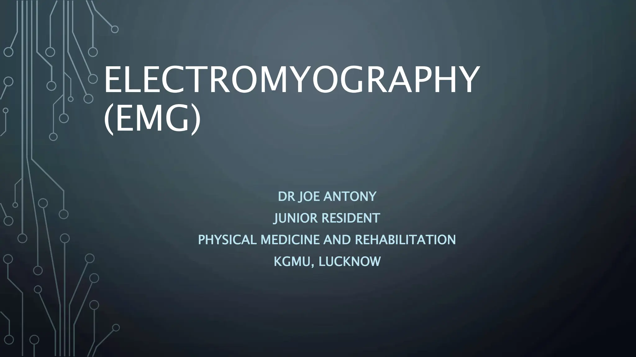 Basics of electro myo graphy study (EMG) | PPTX