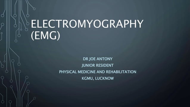 Basics of electro myo graphy study (EMG) | PPTX