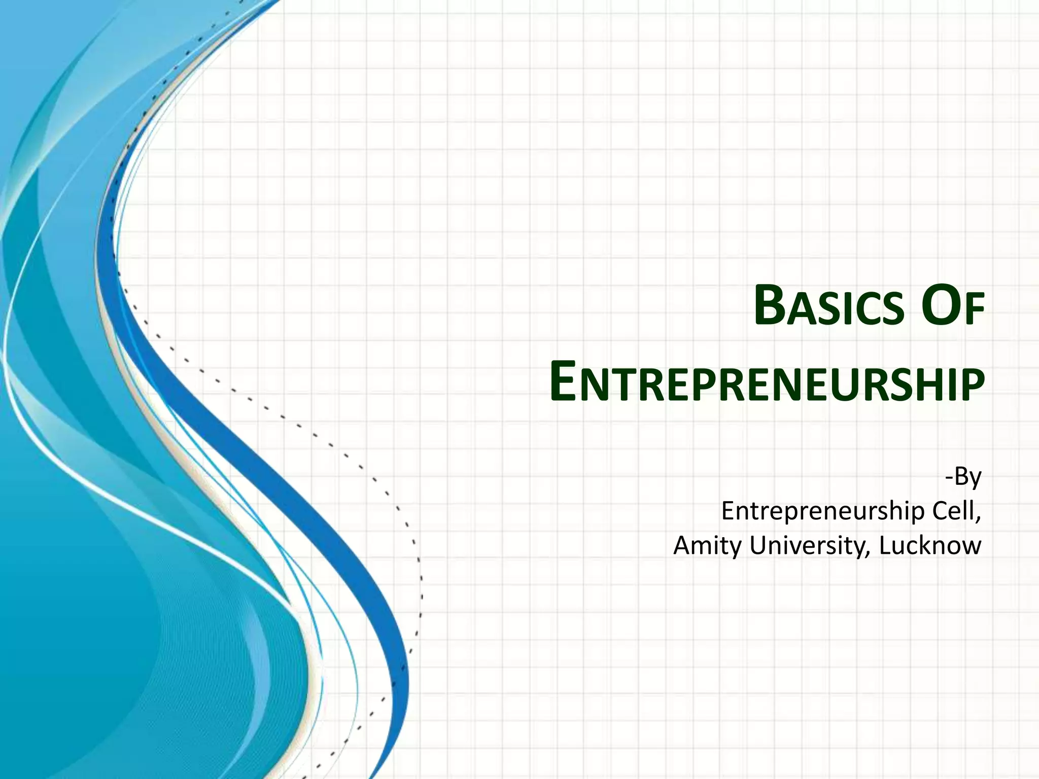 Basics of entrepreneurship | PPTX