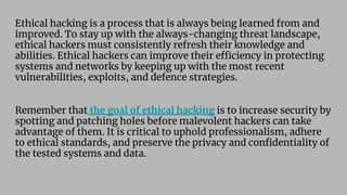 Ethical Hacking : Understanding the Basics | PPT