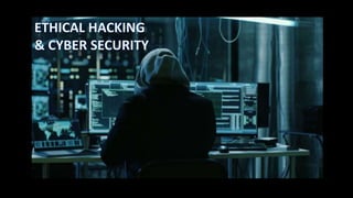 Ethical hacking & cyber security | PPTX