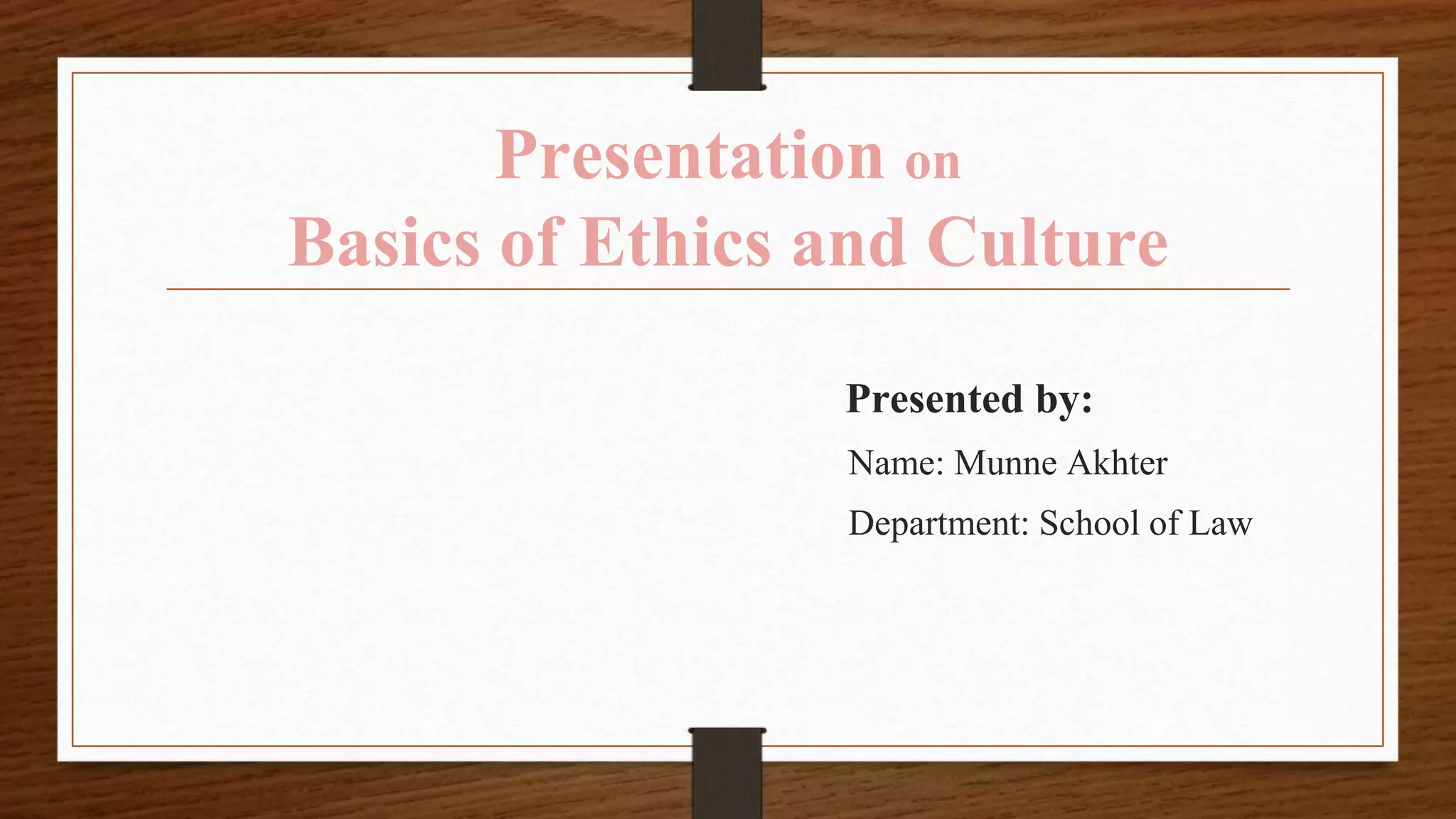 Basics of Ethics and Culture.pptx