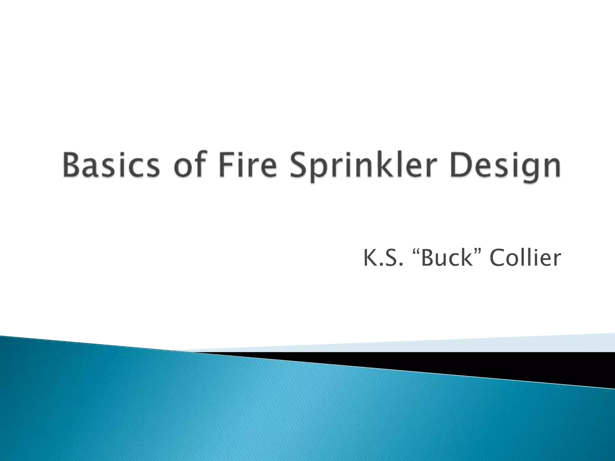 Basics of fire sprinkler design ascet meeting 2 5 | PPT