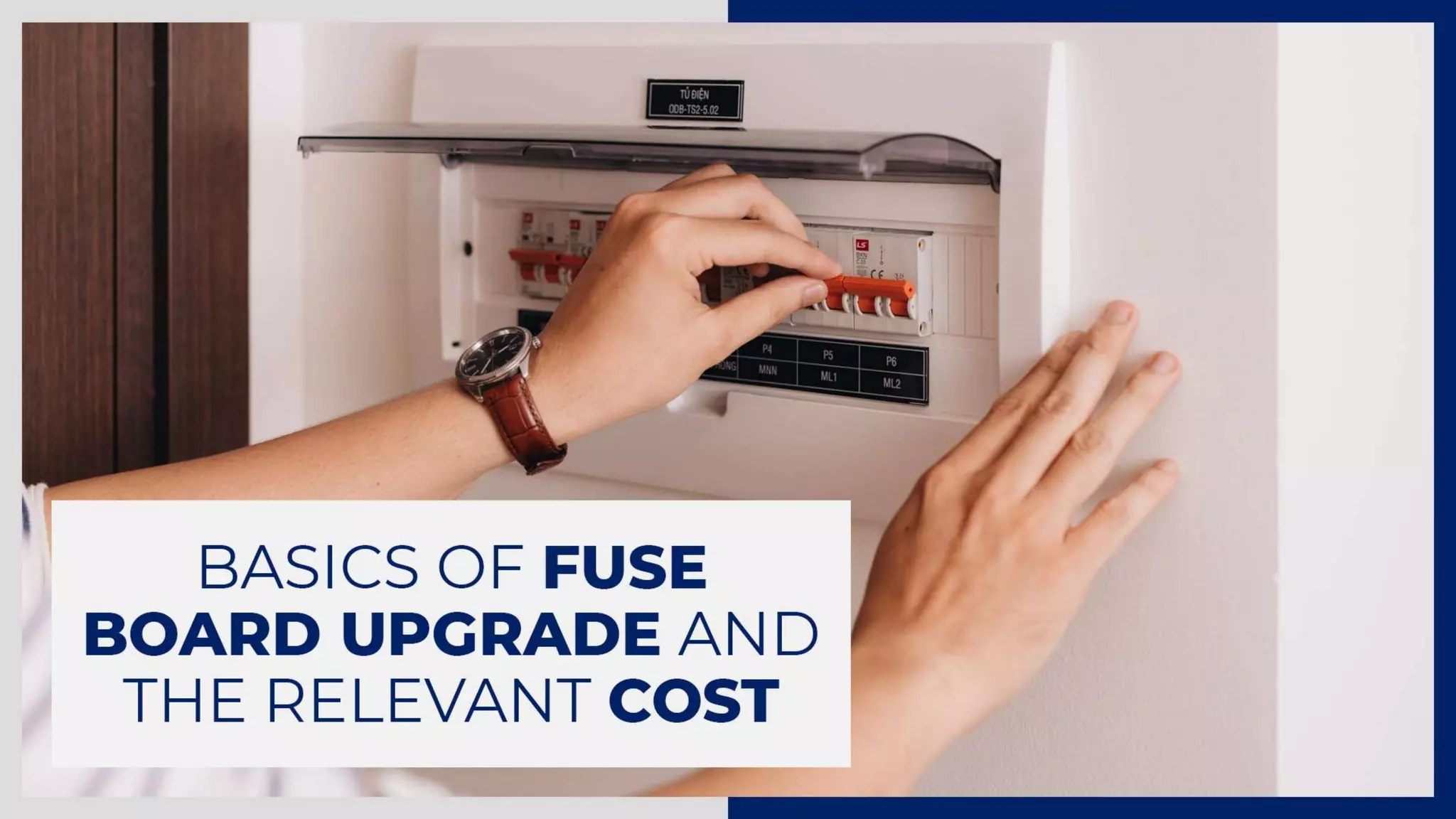 Basics of Fuse Board Upgrade and The Relevant Cost | PPT