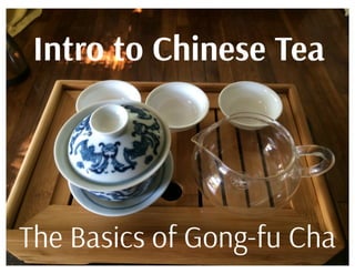 Intro to Chinese Tea: The Basics of Gong-fu Cha | PDF