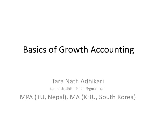 Basics of growth accounting | PPTX