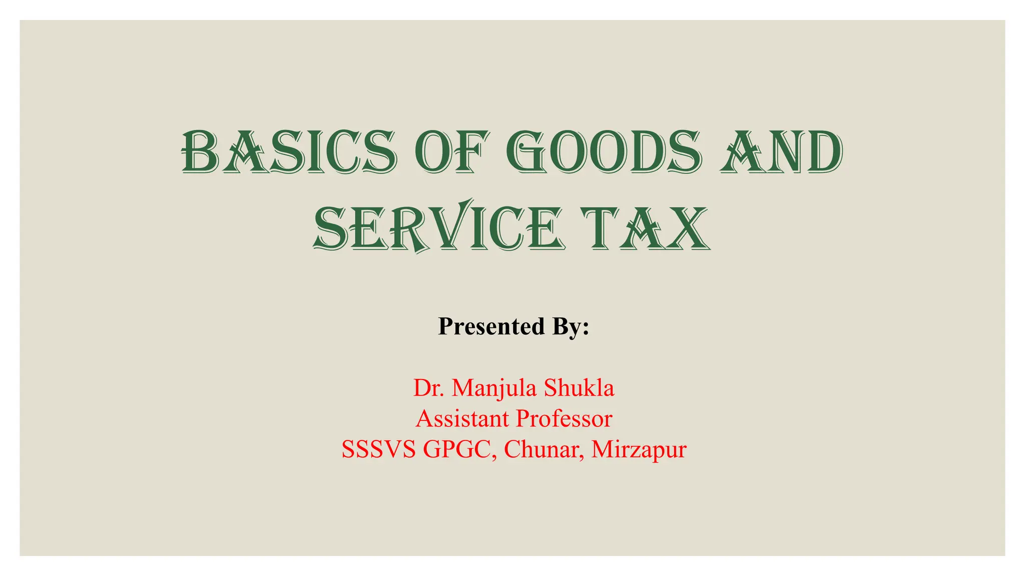 Basics of (Goods and Service Tax) or GST | PPTX