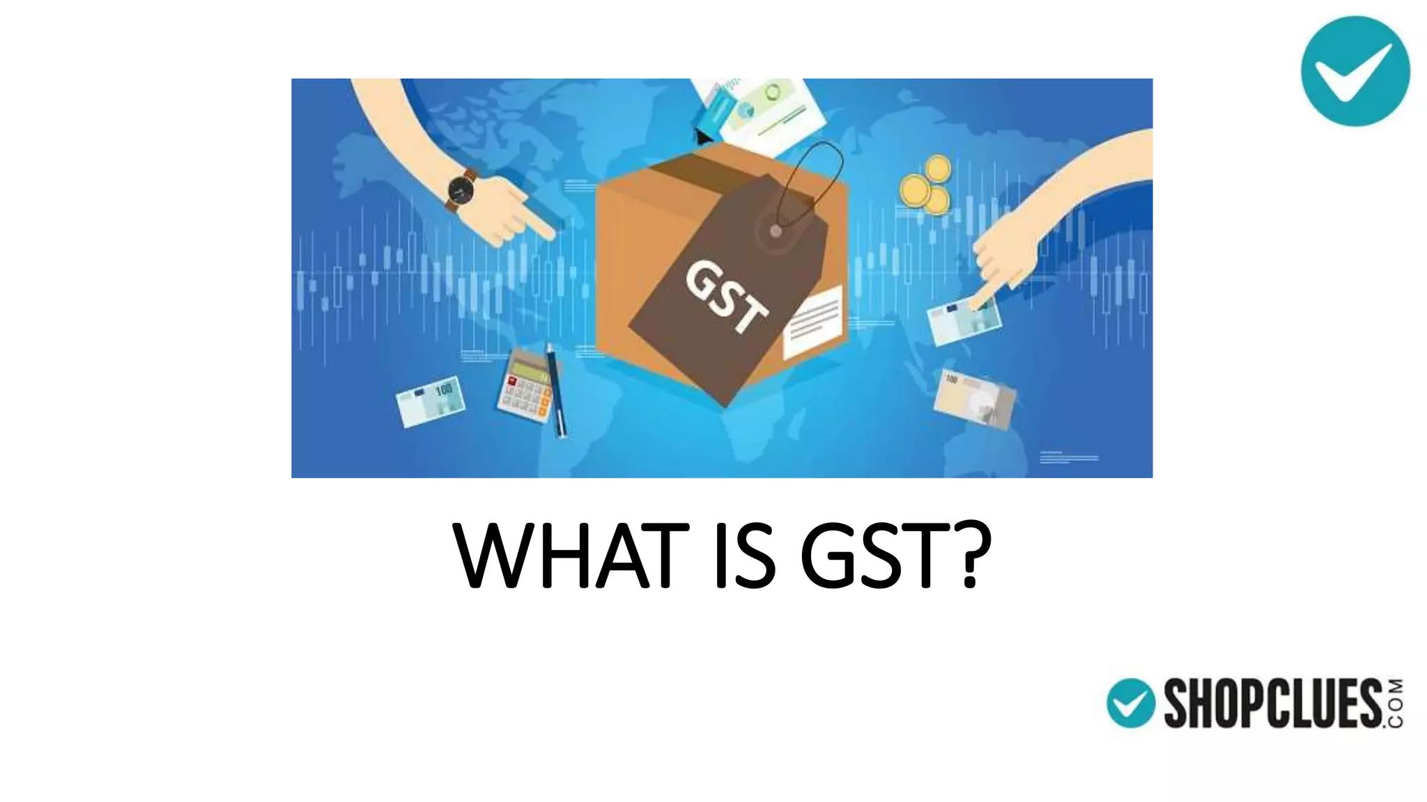 Basics of GST | PPT