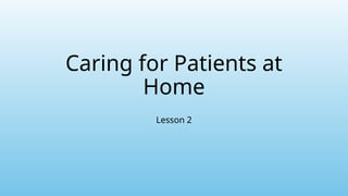 Basics of Home Care Nursing Technology and livelihood Education | PPTX