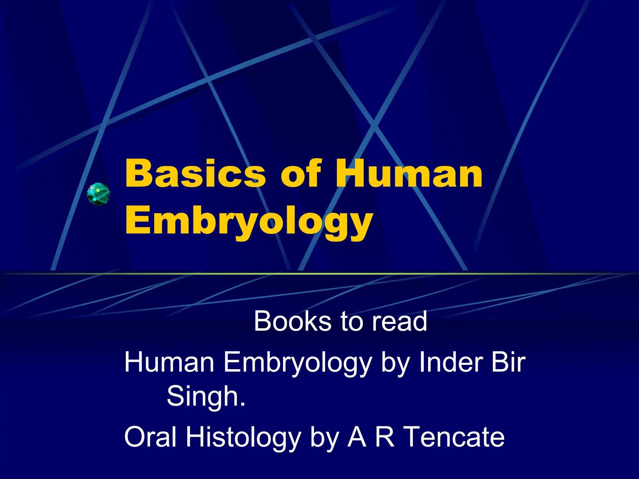 Basics of Human Embryology including dental applications | PPT
