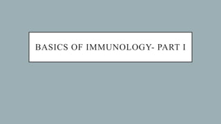 BASICS OF IMMUNOLOGY for beginners.pptx