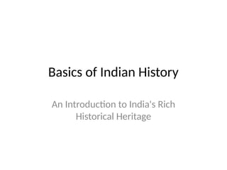 Basics_of_Indian_indian history with detail data | PPTX