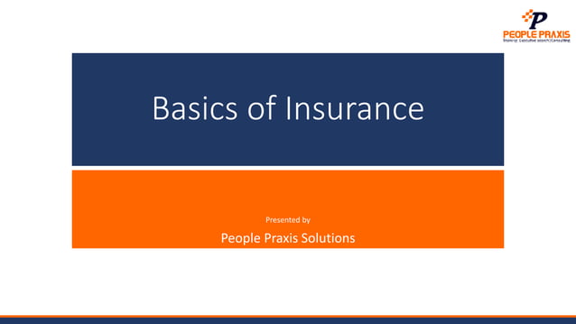 Basics of insurance | PPTX | Life Insurance | Insurance