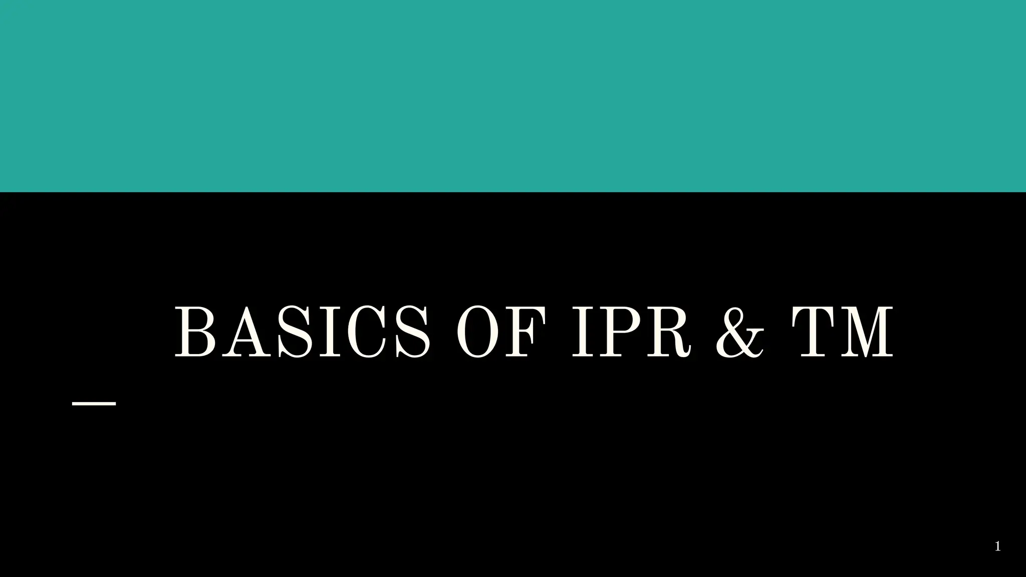 INTRODUCTION TO BASICS OF IPR & TRADEMARKS BY SHRADDHA PANDIT | PPT