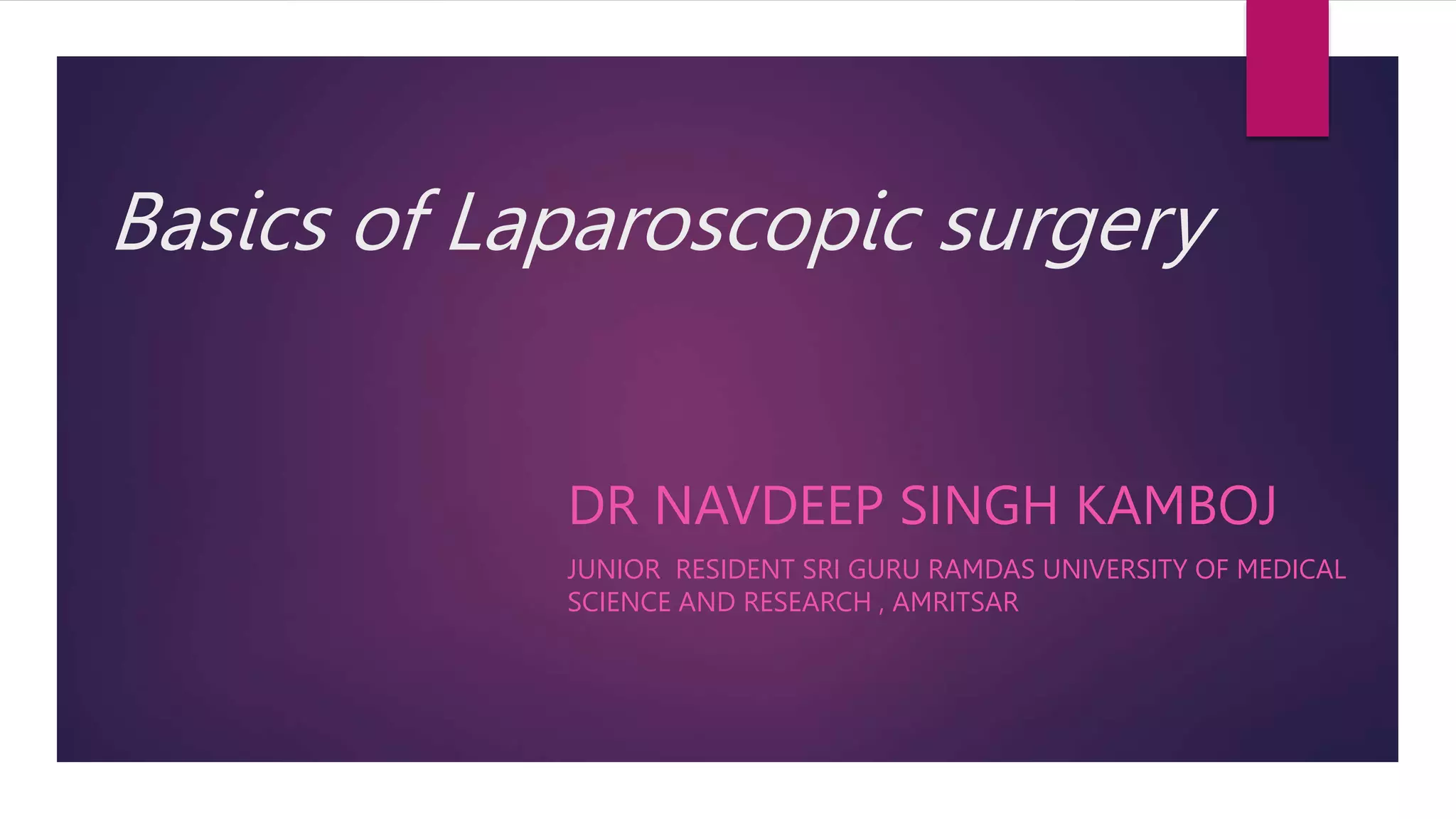 Basics of laparoscopic surgery.pptx