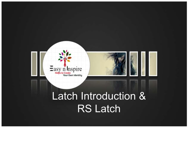 Latch Introduction & RS Latch | PPTX | Data Storage and Warehousing ...