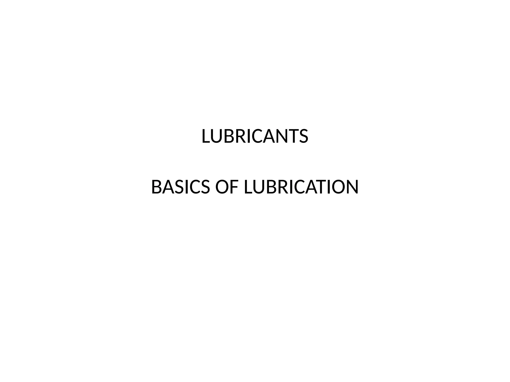 BASICS OF LUBRICATION lubricant sale purchase.ppt