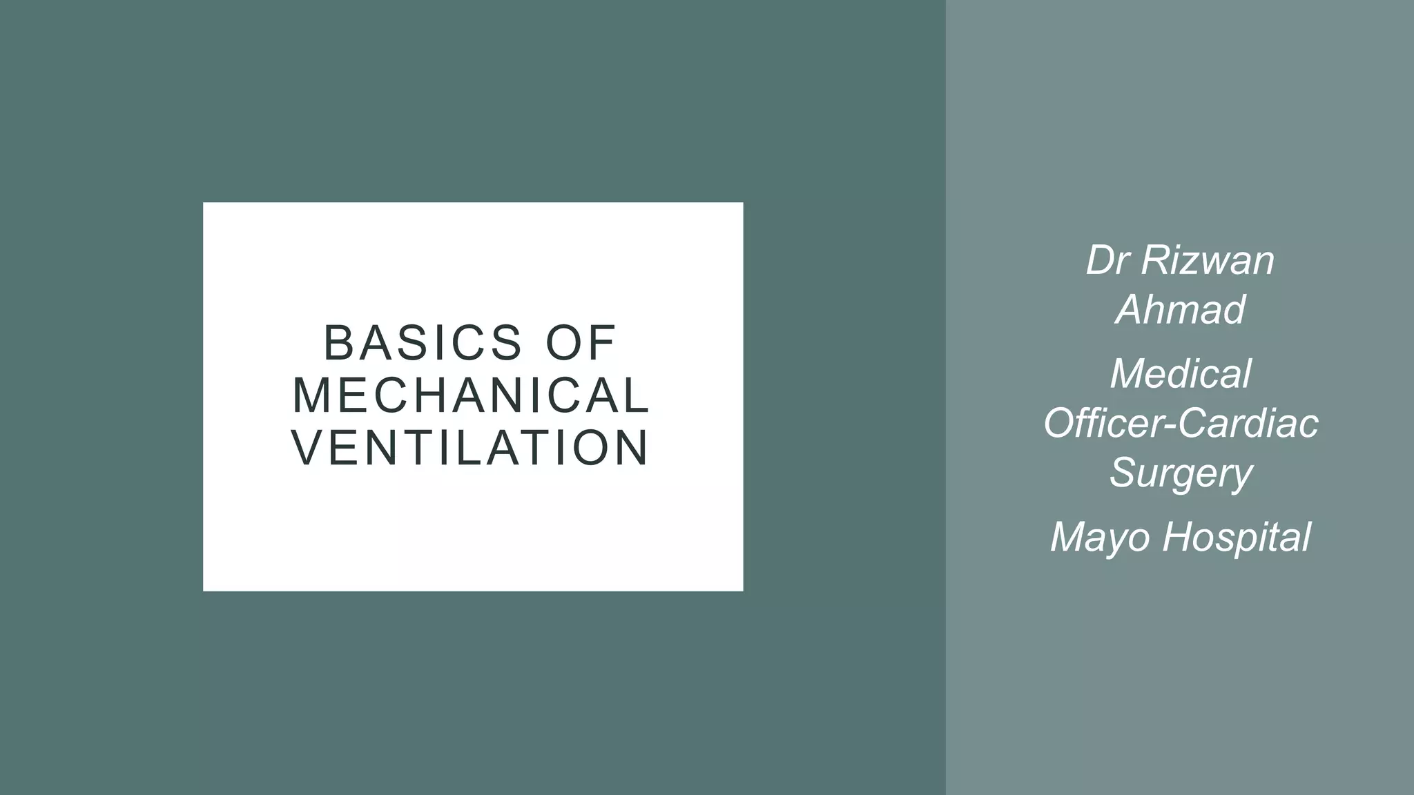 Basics of mechanical ventilation | PPT