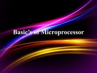 Basics of microprocessor | PPTX | Computing | Technology & Computing